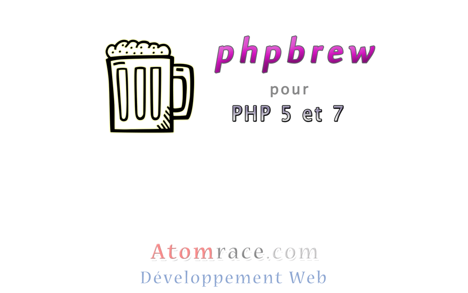 Phpbrew pour gérer plusieurs versions de PHP - Atomrace