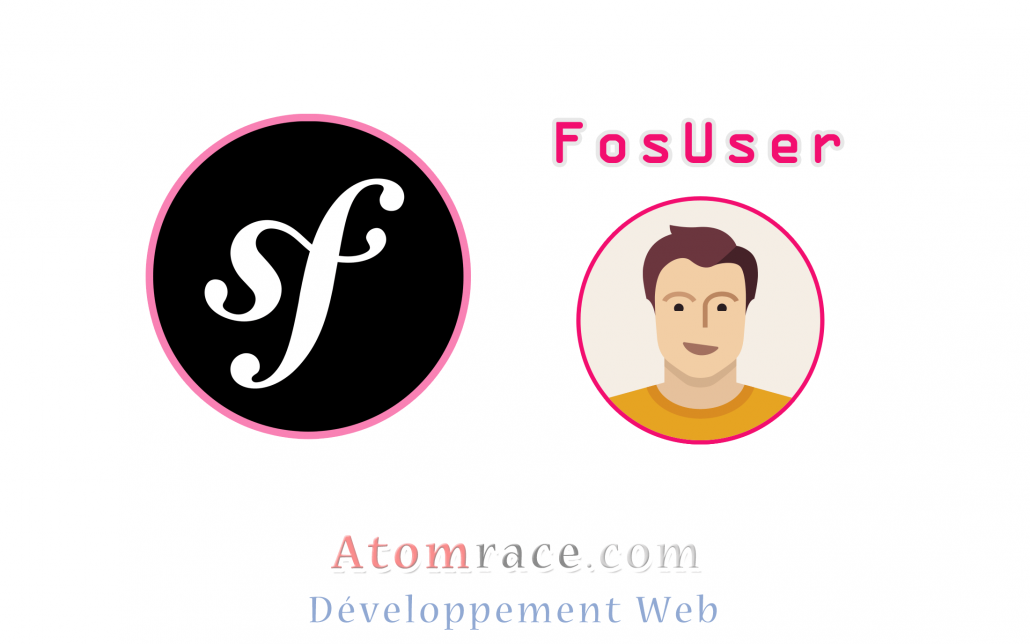 Configurer Fosuserbundle Pour Symfony 3 Atomrace