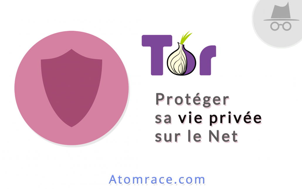Utiliser le navigateur Tor - Atomrace