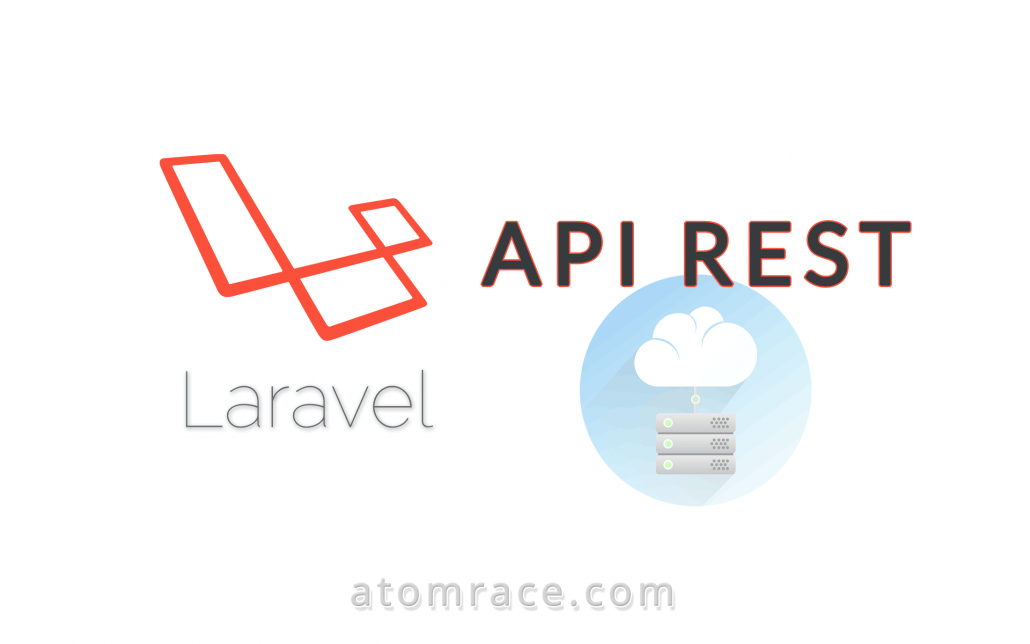 Créer une API REST avec Laravel 5.5 - Atomrace Créer une API REST avec Laravel 5.5 - Atomrace