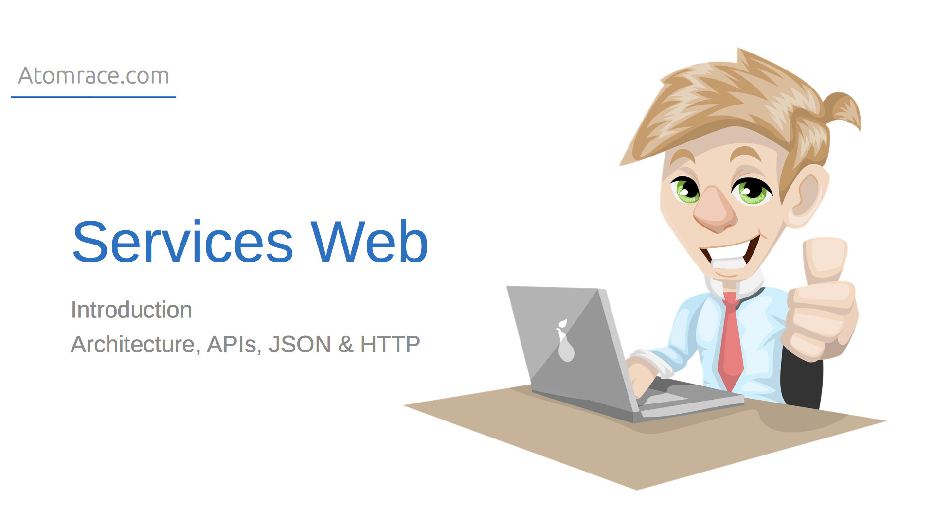 Architectures logicielles pour le développement Web - Atomrace Architectures logicielles pour le développement Web - Atomrace